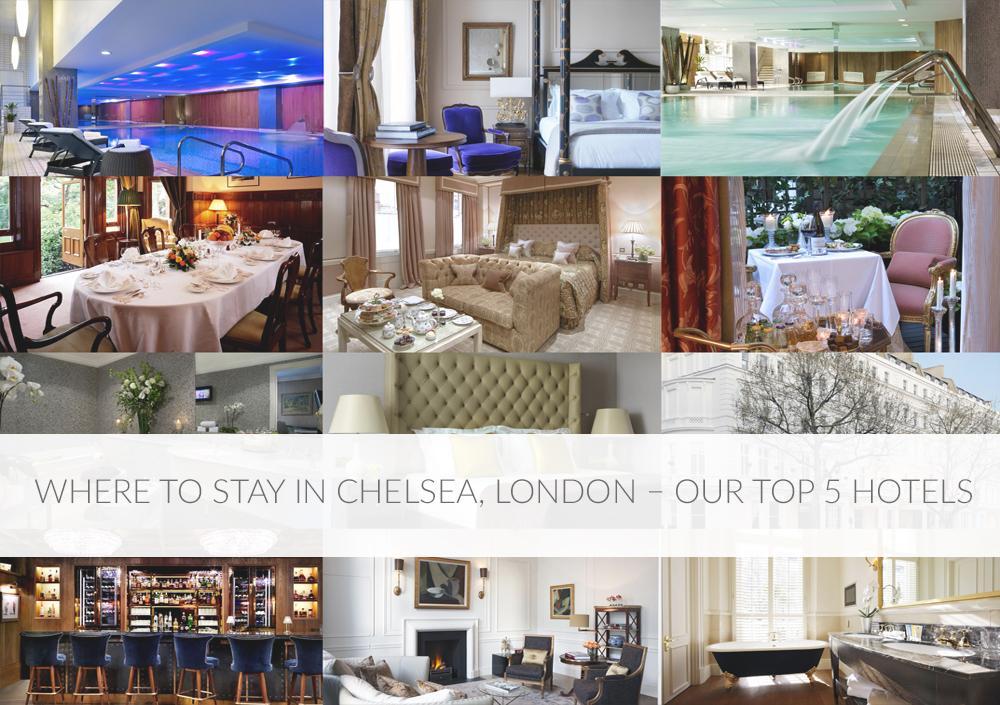 Where To Stay in Chelsea, London – Our Top 5 Hotels – Emmy London